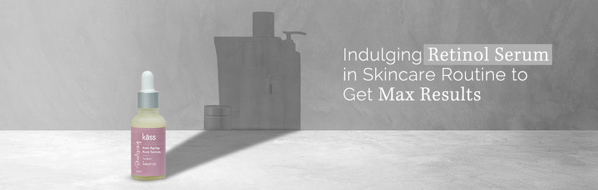 How to Add Retinol Serum to Your Skincare Routine – Kass