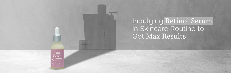 How to Add Retinol Serum to Your Skincare Routine – Kass