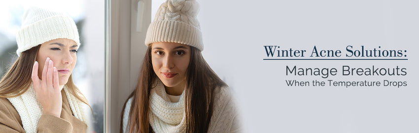 Winter Acne: How to Manage Breakouts When the Temperature Drops – Kass